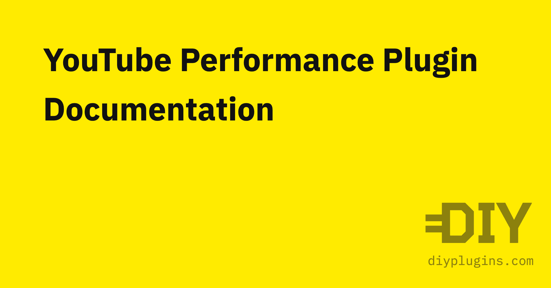 YouTube Performance Plugin Documentation